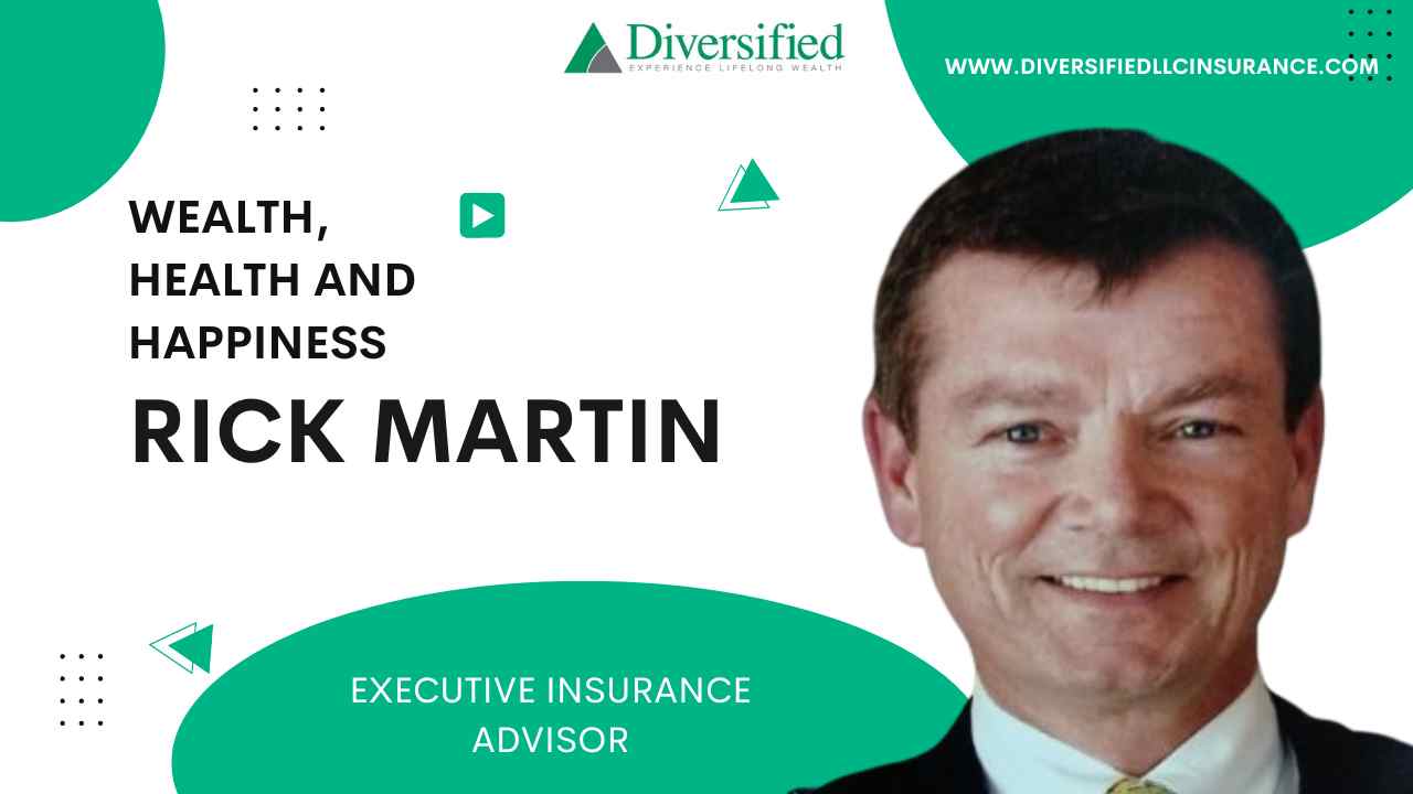 Wealth, Health and Happiness: Rick Martin - Diversified LLC